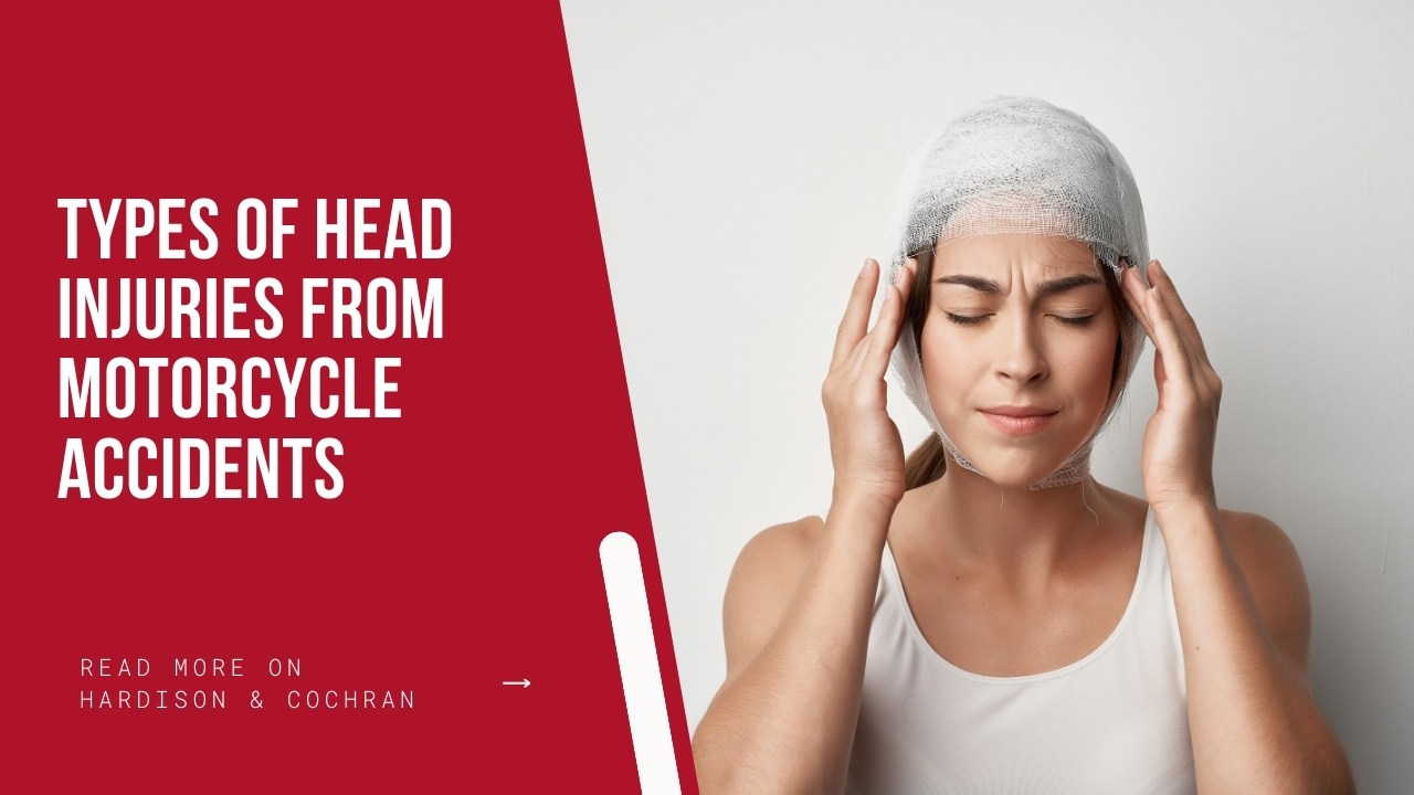 Types of Head Injuries from Motorcycle Accidents | Hardison & Cochran